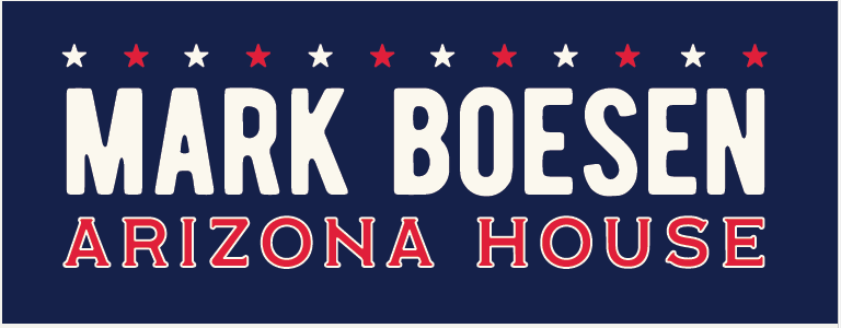 Mark Boesen For Arizona State Representative | Mark Boesen for State ...