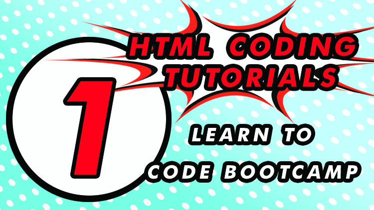 Learn To Code Bootcamp 1 Web Development Html Coding Tutorials M