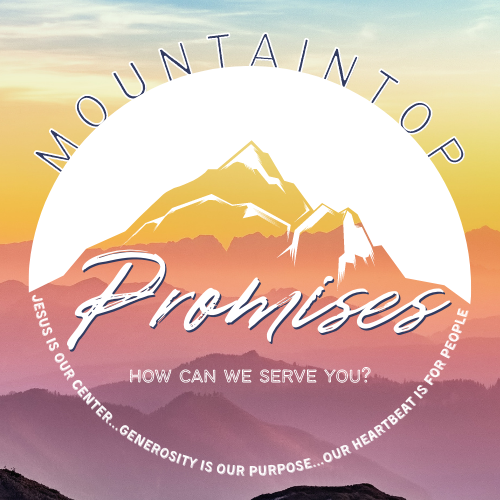 Mountaintop Promises: Ministry Home 2023 | Mountaintop Promises (Powered by Donorbox)