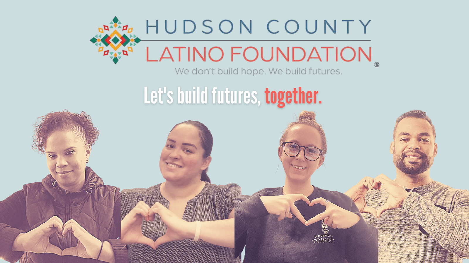 Let's Build Futures, Together. | Hudson County Latino Foundation ...