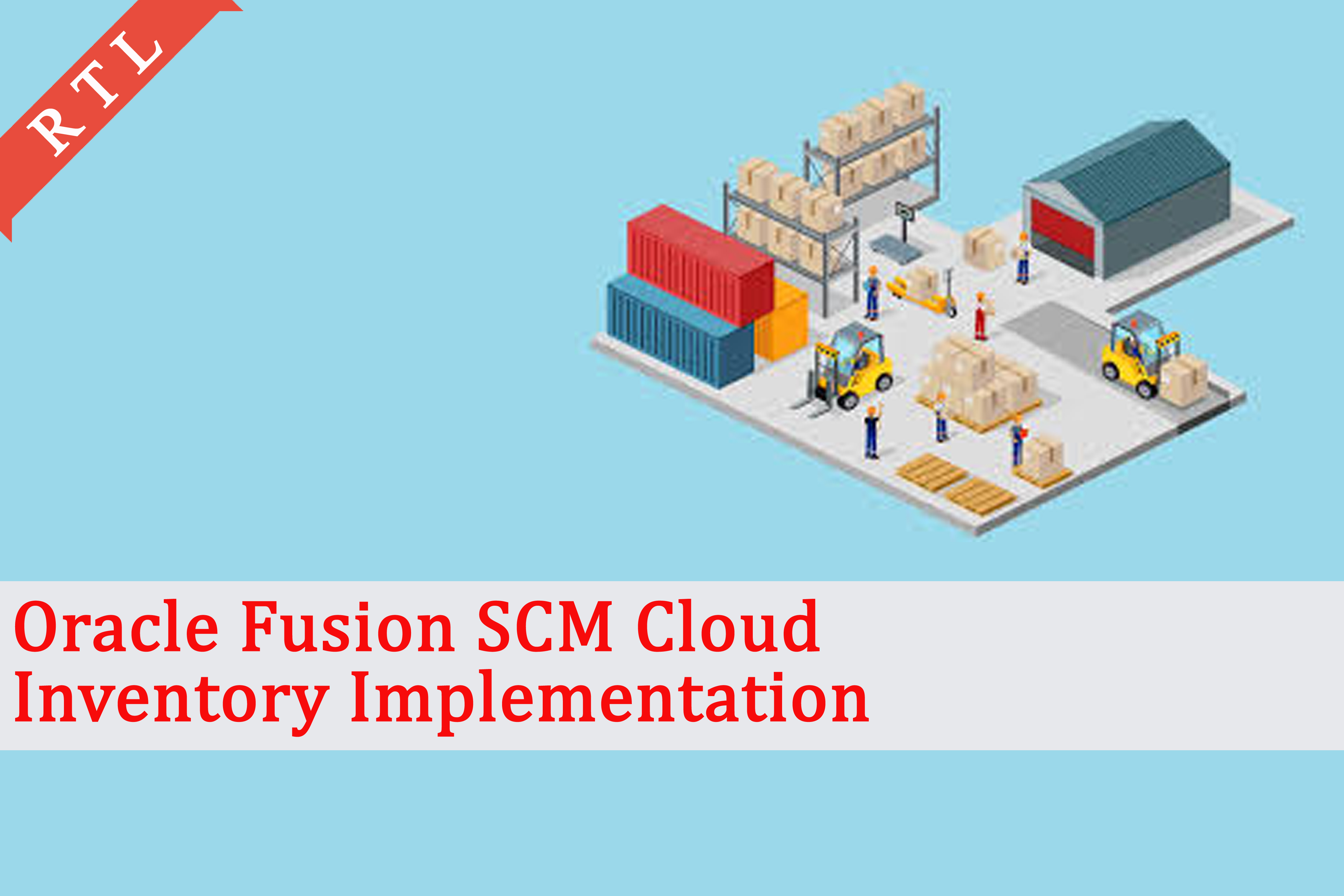 Oracle Fusion Cloud Inventory Implementation | RTL Online Courses Oracle Fusion Cloud Inventory Implementation | RTL Online Courses