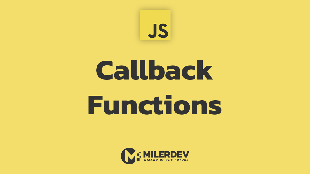 MilerDev | ทำความเข้าใจเรื่องของ Callback Function ใน JavaScript MilerDev | ทำความเข้าใจเรื่องของ Callback Function ใน JavaScript
