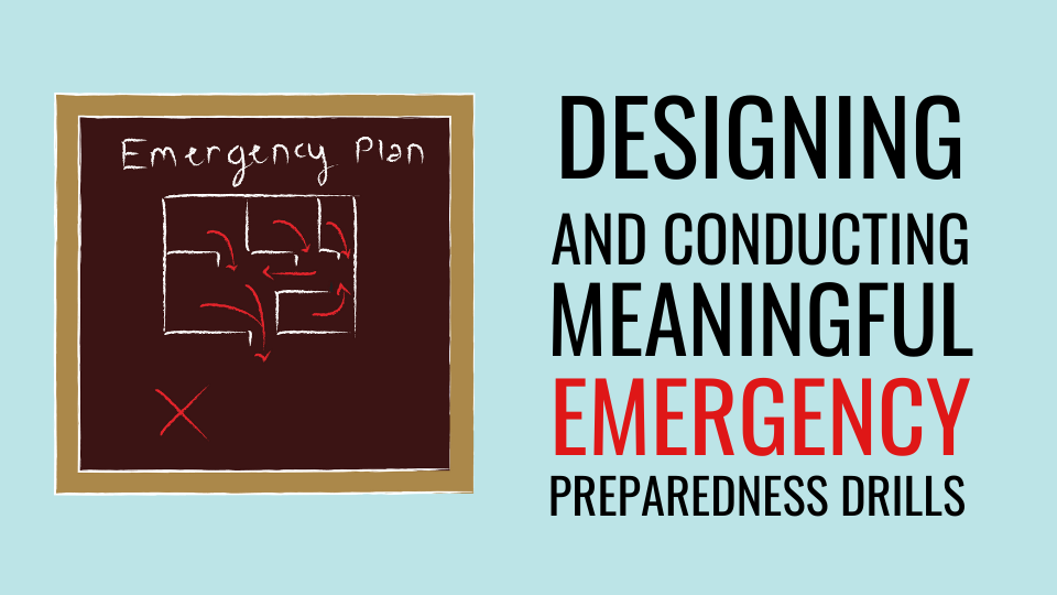 Designing and Conducting Meaningful Emergency Preparedness Drills | In Designing and Conducting Meaningful Emergency Preparedness Drills | In