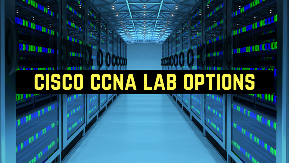 Cisco CCNA Lab Options - The Complete Guide | Flackbox Cisco CCNA Lab Options - The Complete Guide | Flackbox