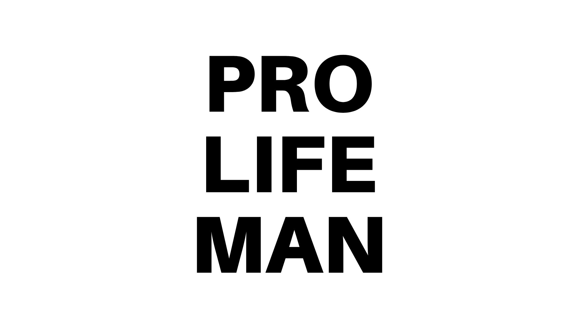 Pro Life Man | Pro Life Man (Powered by Donorbox)