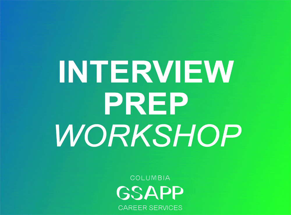 Interview Preparation Workshop - Columbia GSAPP