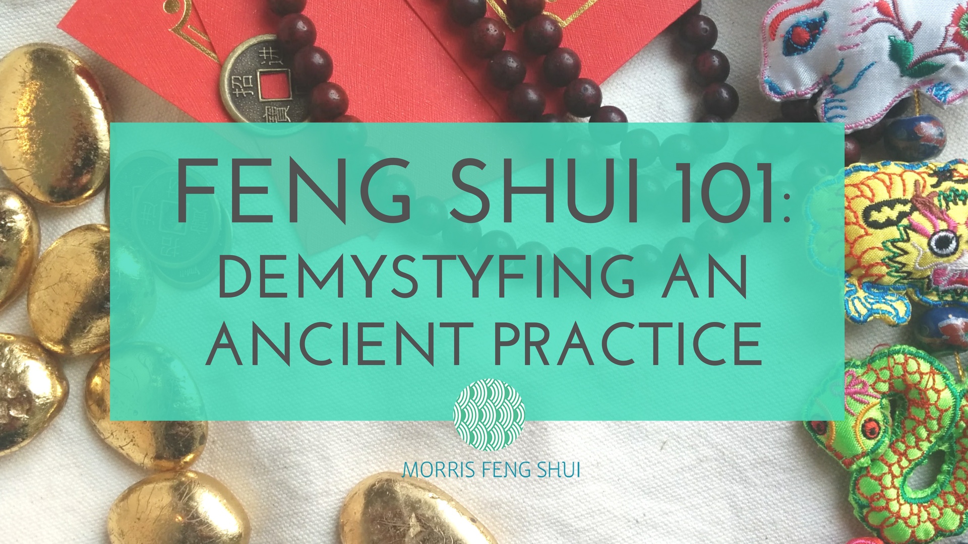 Feng Shui 101 Demystifying An Ancient Practice Morris Feng Shui