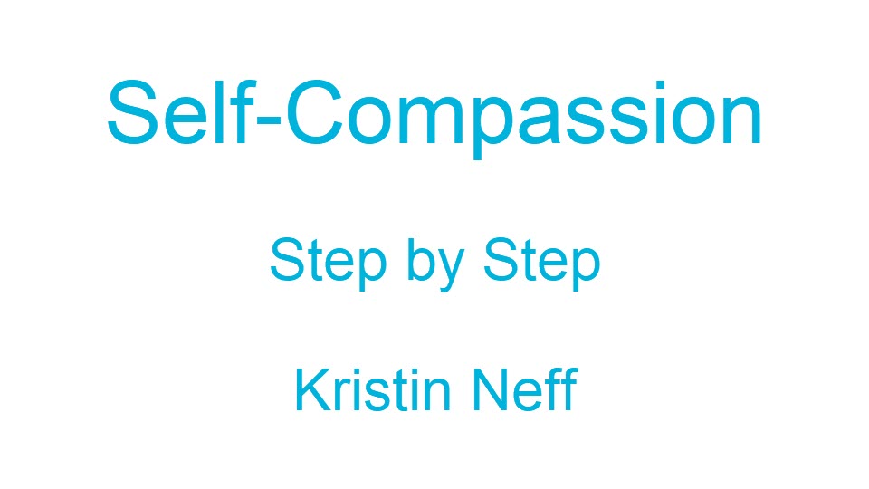 Self Compassion Exercises | Mindfulness Training Self Compassion Exercises | Mindfulness Training