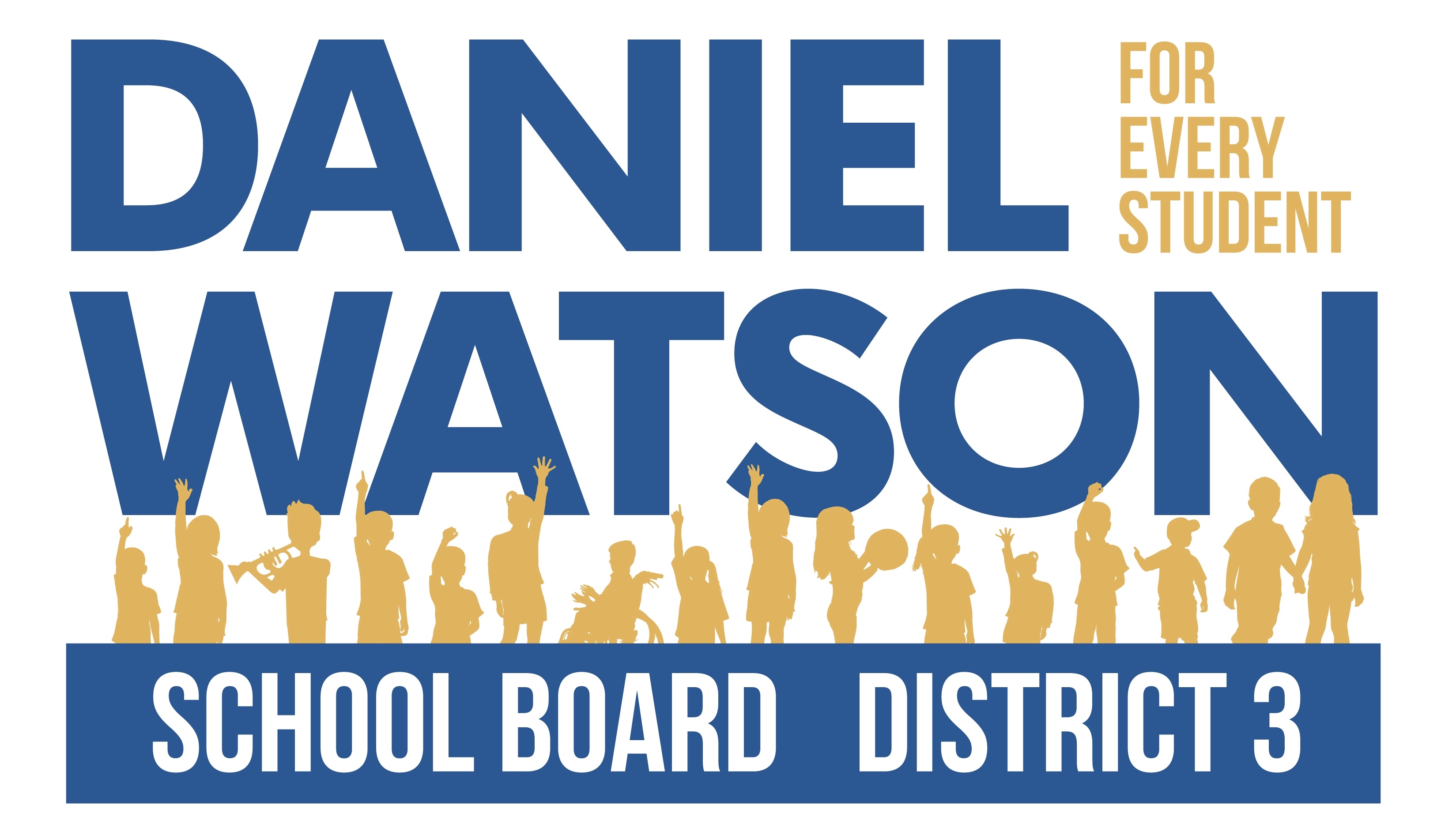 Daniel Watson For Every Student | Daniel Watson for School Board ...