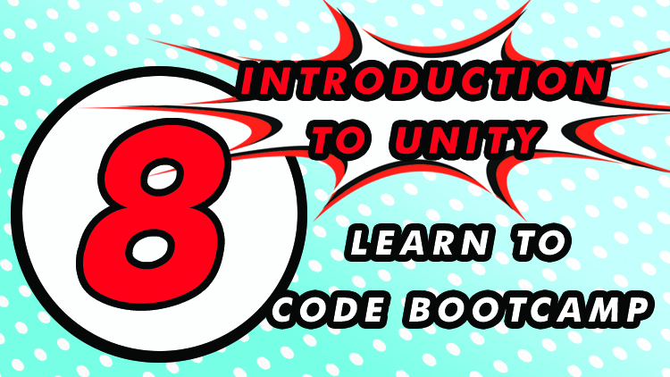 Learn To Code Bootcamp 8 Introduction To Unity Mammoth Interactive