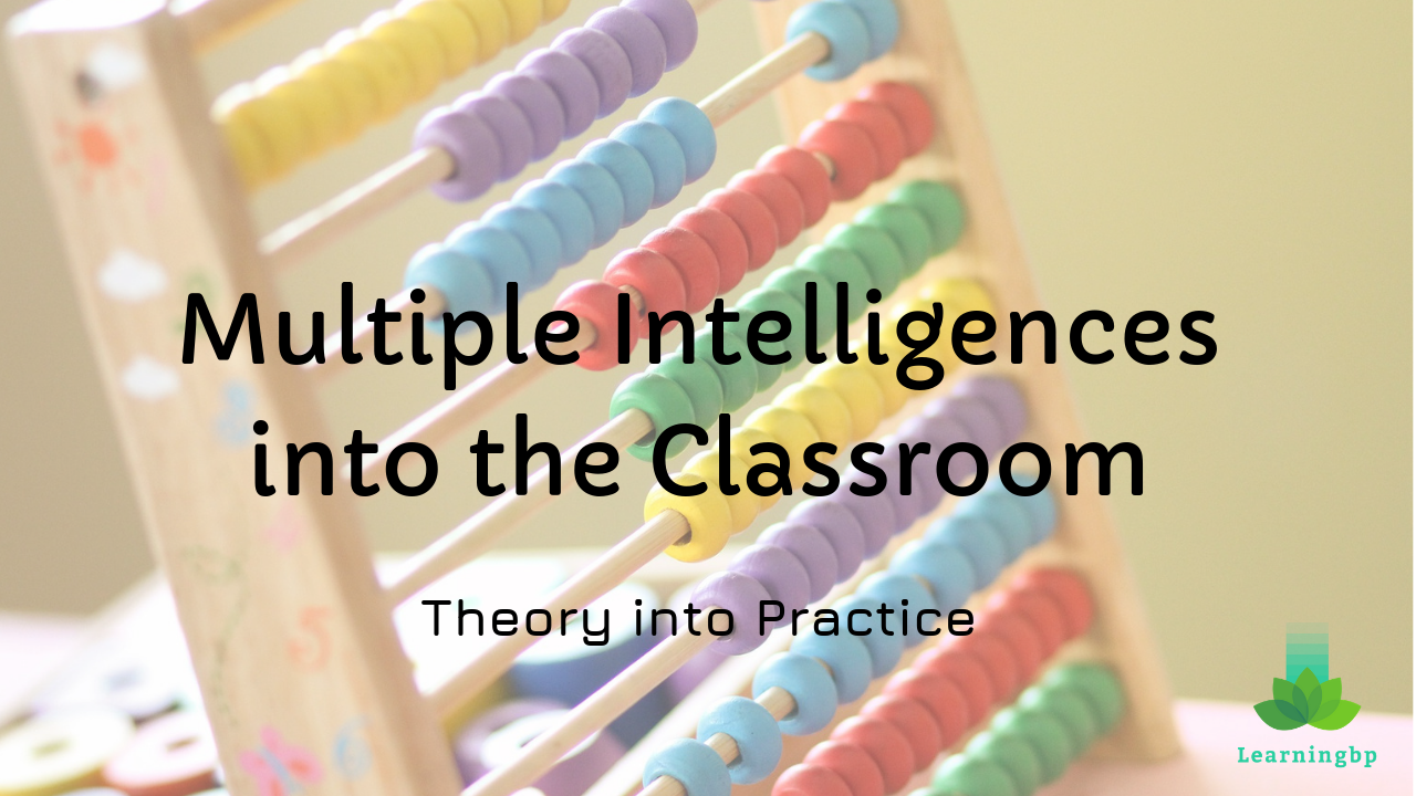 Multiple Intelligences in the Classroom | Learningbp Multiple Intelligences in the Classroom | Learningbp