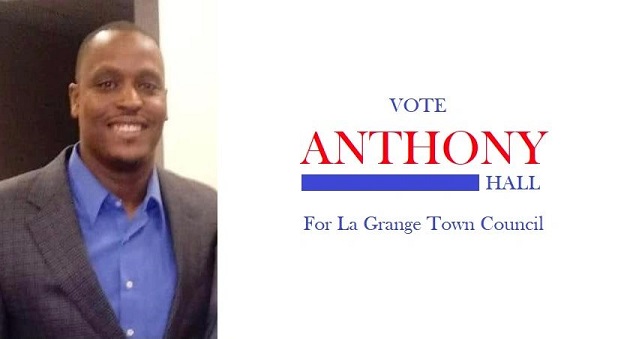 Vote Anthony Hall for La Grange Town Council | Committee to Elect ...