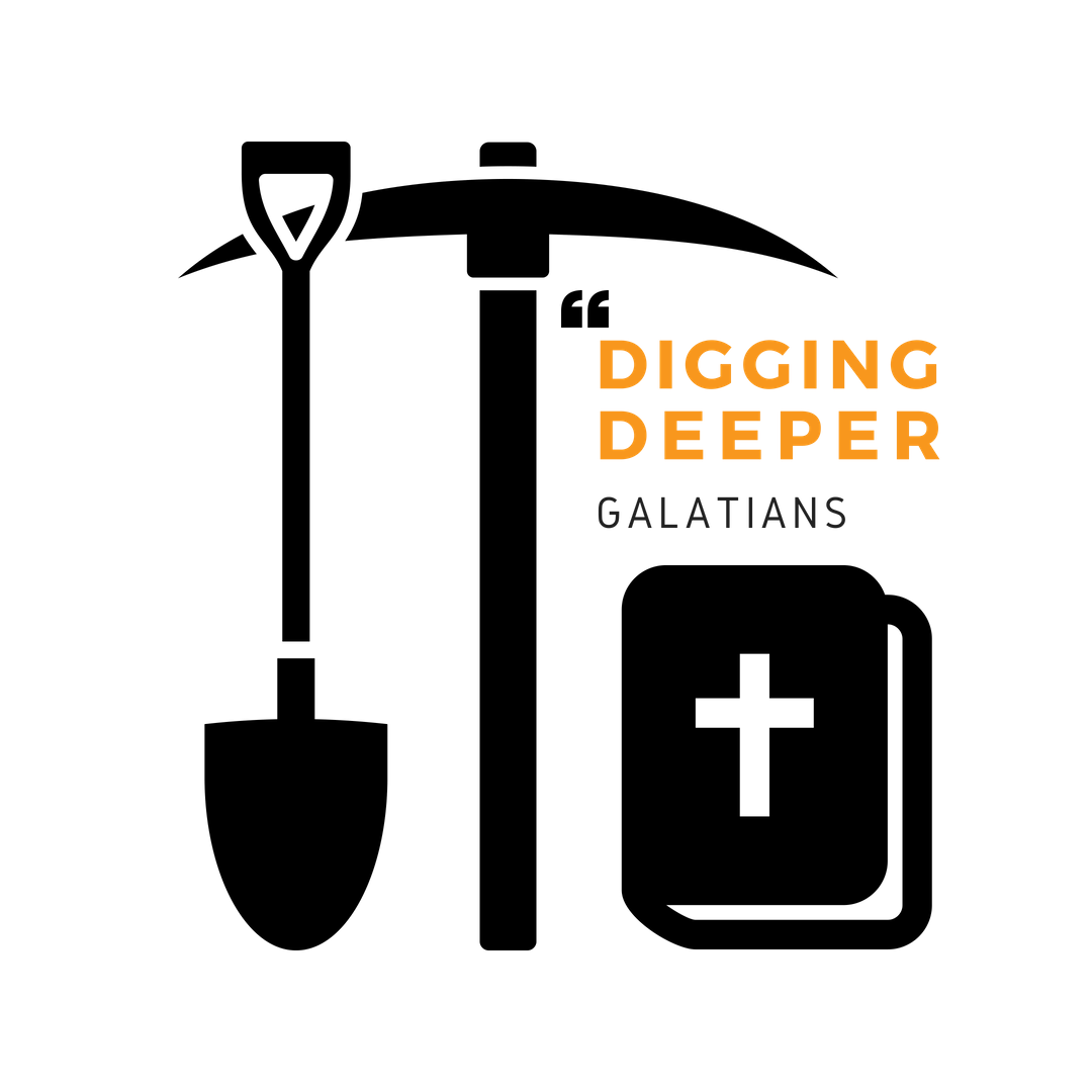 Digging Deeper- Galatians | Digging Deeper Digging Deeper- Galatians | Digging Deeper