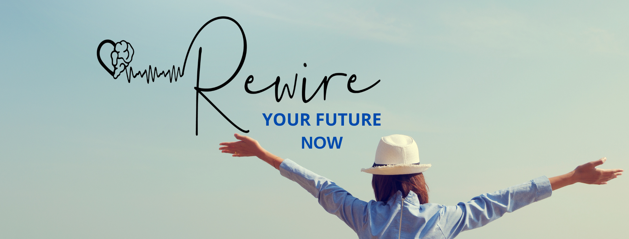 Rewire Your Future Now! | Rewire Your Life Rewire Your Future Now! | Rewire Your Life