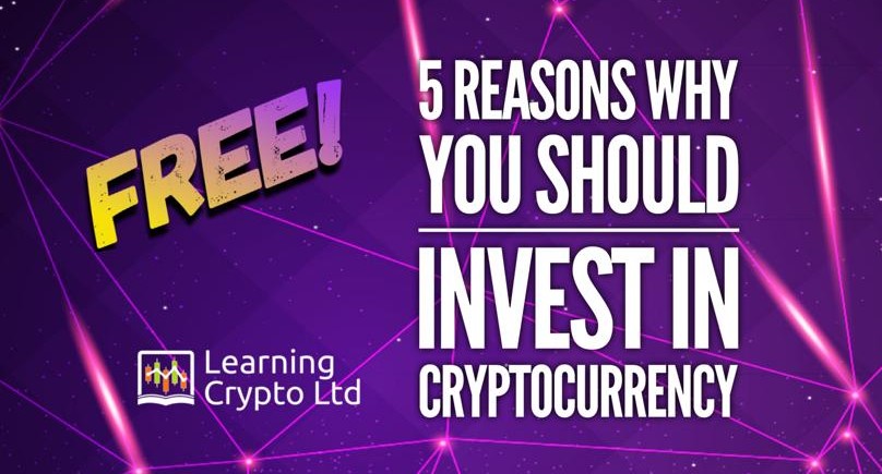 5 Reasons Why You Should Invest In Cryptocurrency Learning Crypto